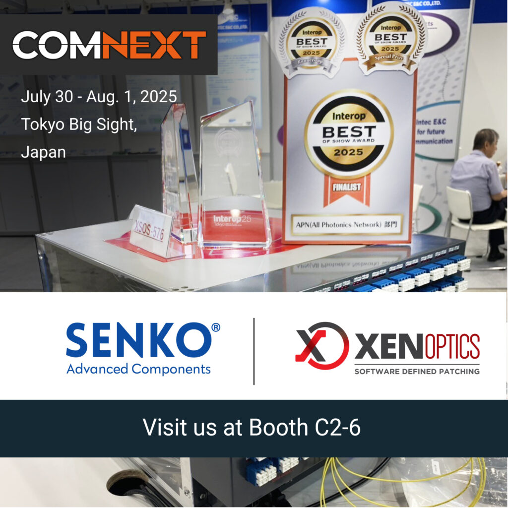 XENOptics Exhibited by SENKO at Comnext Tokyo 2025 - XENOptics
